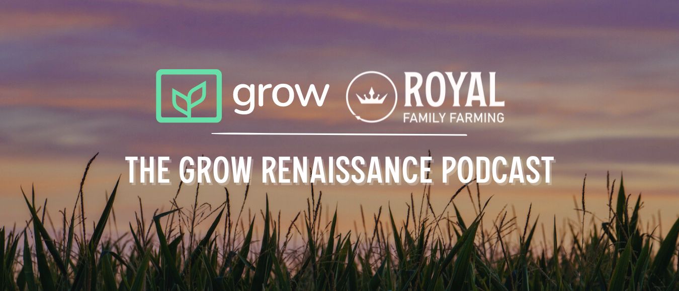 Introducing The Grow Renaissance Podcast – Royal Family Farms